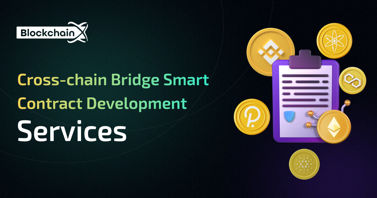 Cross-chain Bridge Smart Contract Development Services