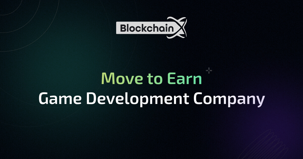 Move to Earn Game Development Company - Launch a M2E App
