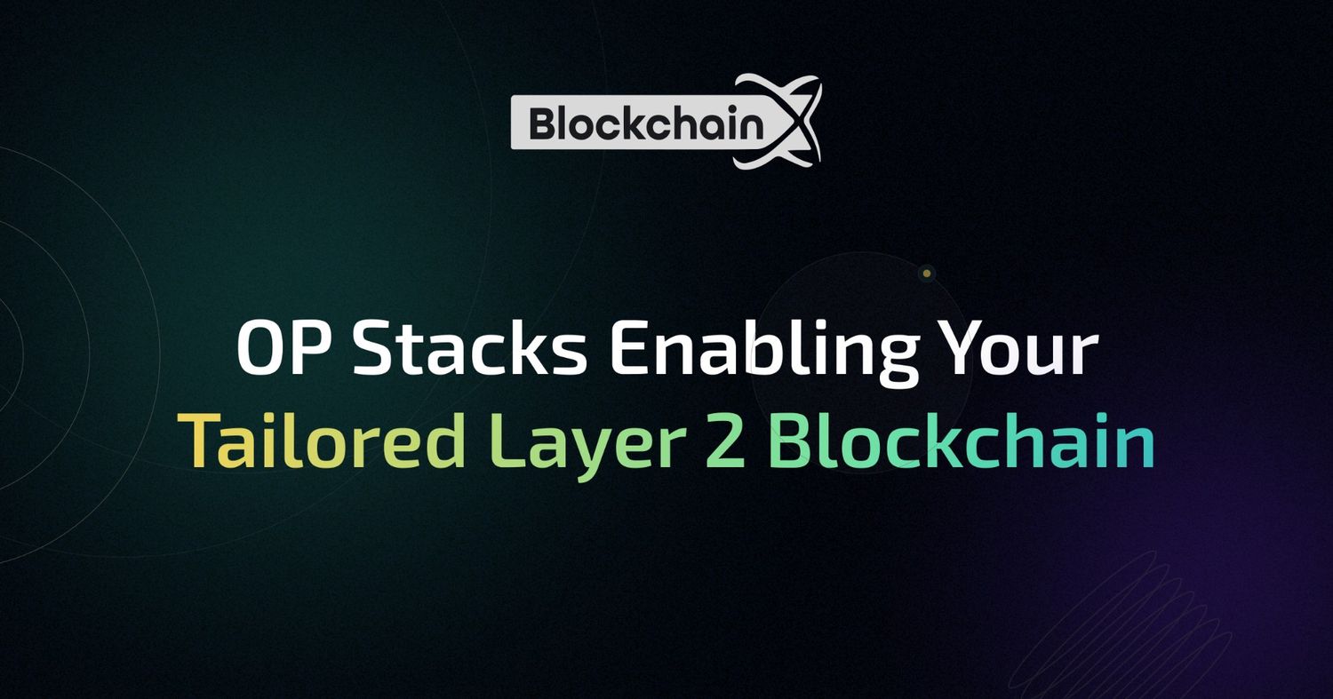 OP Stack Rollups Development Company Enabling Layer2 Projects